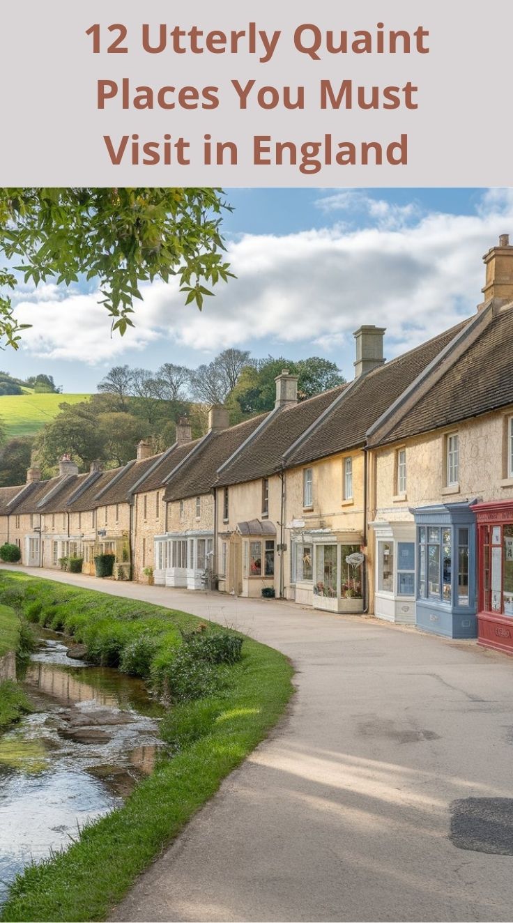 12 Utterly Quaint Places You Must Visit in England - Luna OMG Travel